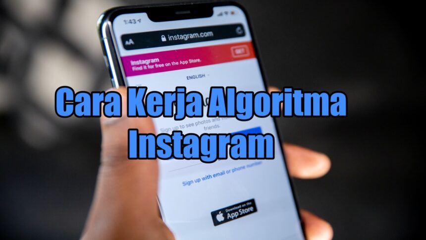 Manfaat dan Peran Algoritma Instagram dalam Dunia Sosial Media